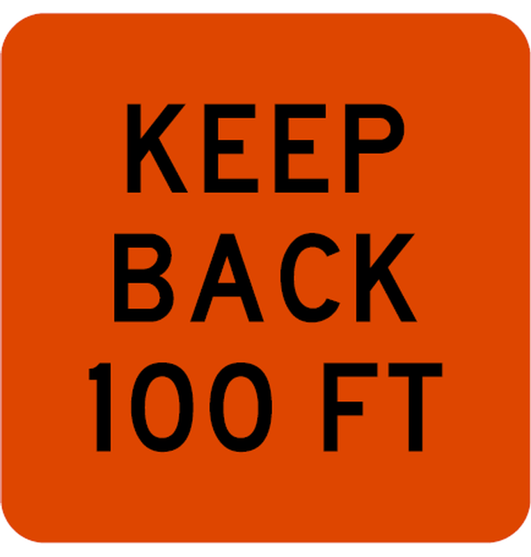 KEEP BACK 100 FT – Helix Traffic Solutions